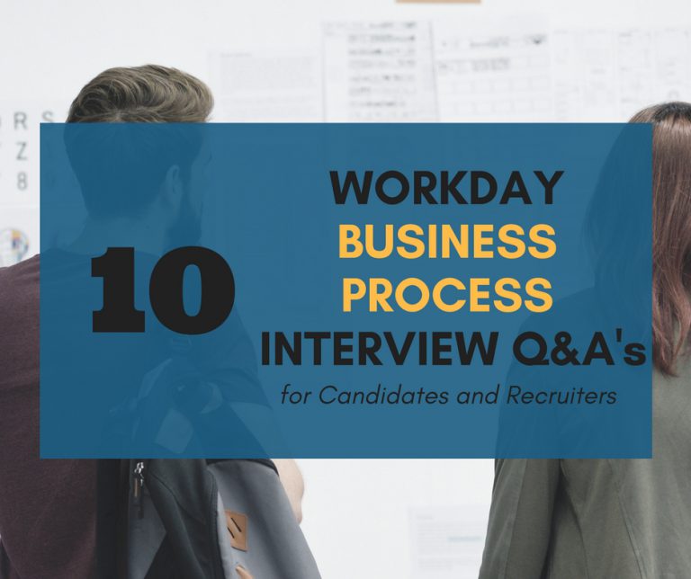 10 Workday Business Process Interview Questions for Candidates and ...
